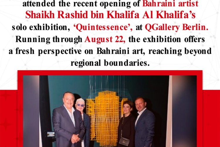 Shaikh Rashid bin Khalifa Al Khalifa Opens ‘Quintessence’ Exhibition at ...